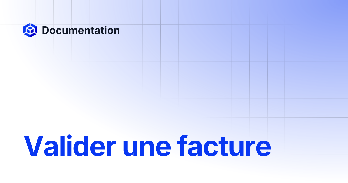 Valider une facture | Documentation