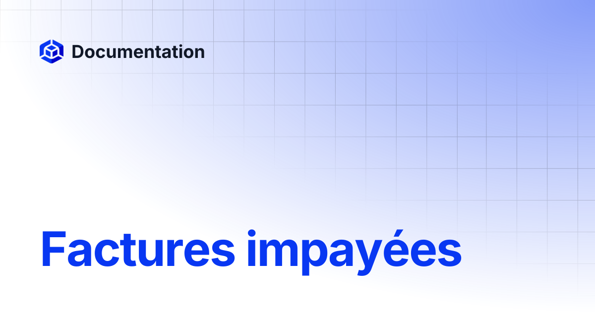 Factures impayées | Documentation